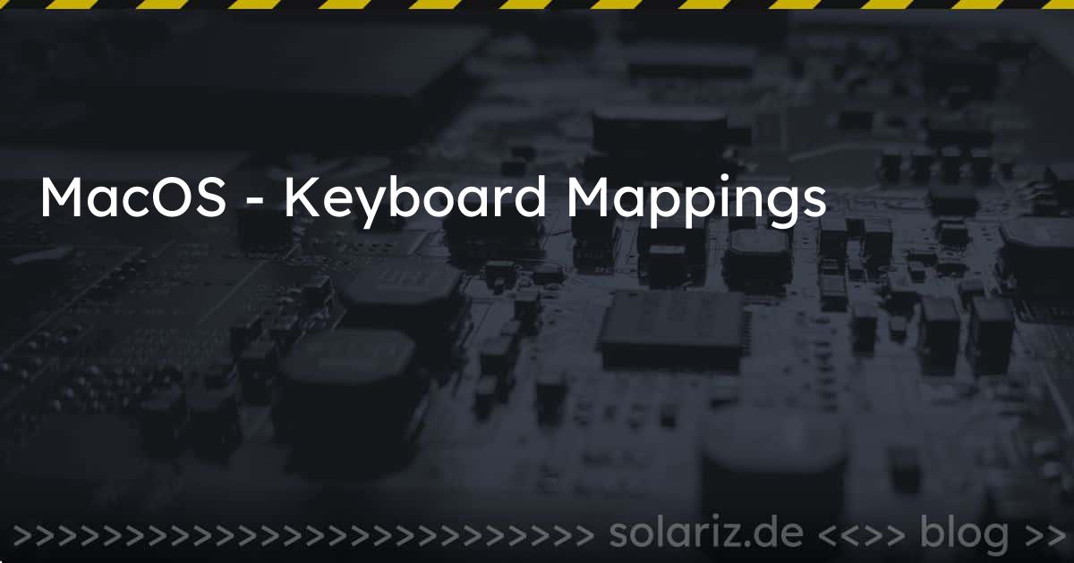 MacOS - Keyboard Mappings | solariz.de - Tech & Thoughts